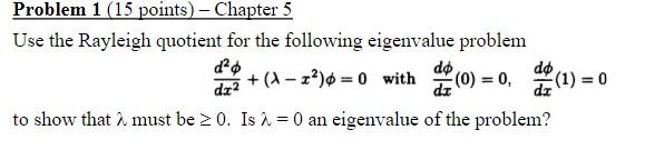 Solved Problem 1 (15 points) - Chapter 5 Use the Rayleigh | Chegg.com