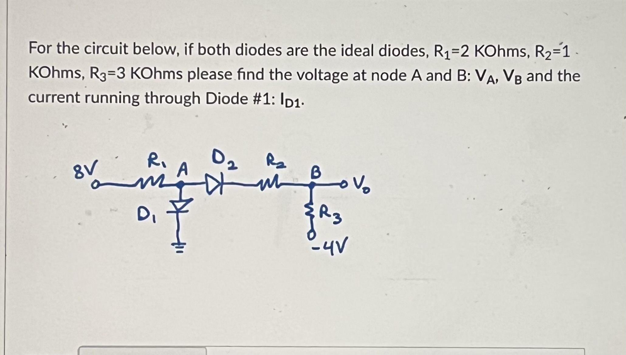 Solved For the circuit below, if both diodes are the ideal | Chegg.com