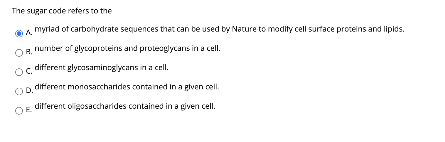 Solved The sugar code refers to the A. myriad of | Chegg.com