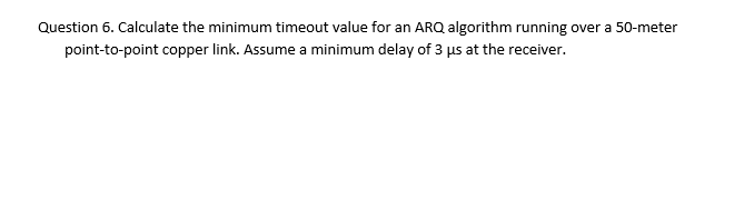 Solved Question 6. Calculate the minimum timeout value for | Chegg.com