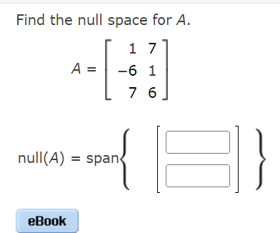 Solved Find the null space for A. | Chegg.com