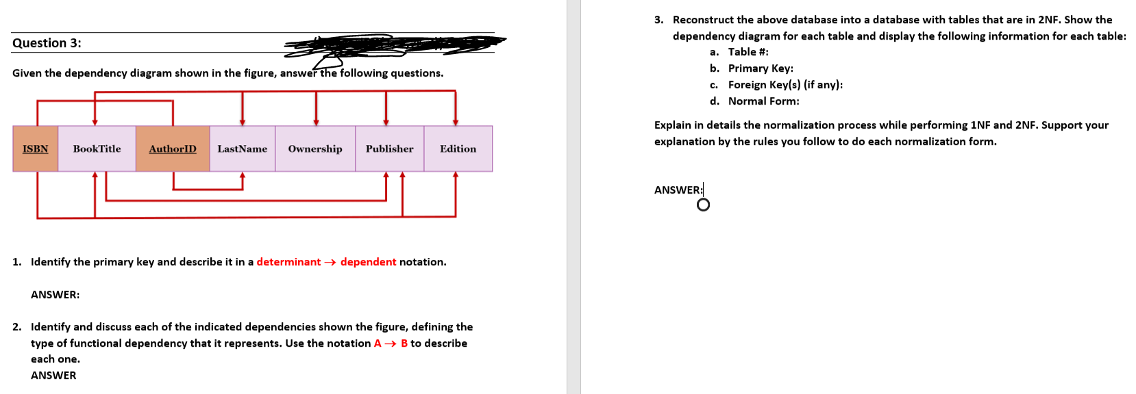 Solved Question 3: 3. Reconstruct the above database into a | Chegg.com
