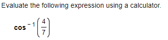 Solved Evaluate the following expression using a calculator. | Chegg.com