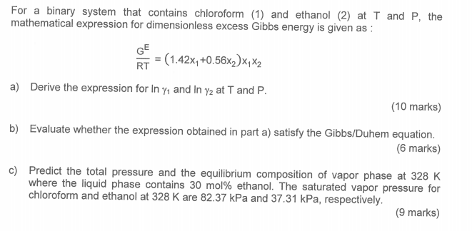 Solved For a binary system that contains chloroform (1) and | Chegg.com
