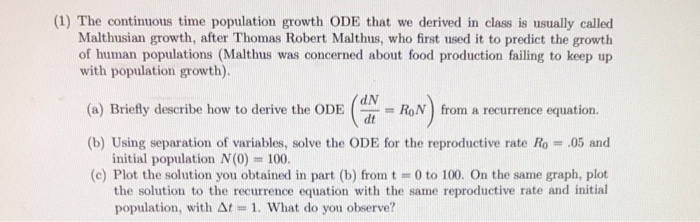 Solved (1) The continuous time population growth ODE that we | Chegg.com