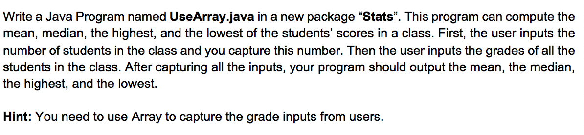 Solved Write a Java Program named UseArray.java in a new | Chegg.com