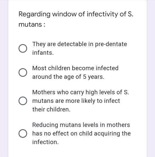 Solved Regarding window of infectivity of S. mutans: They | Chegg.com