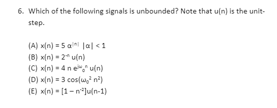 Solved 6. Which of the following signals is unbounded? Note | Chegg.com
