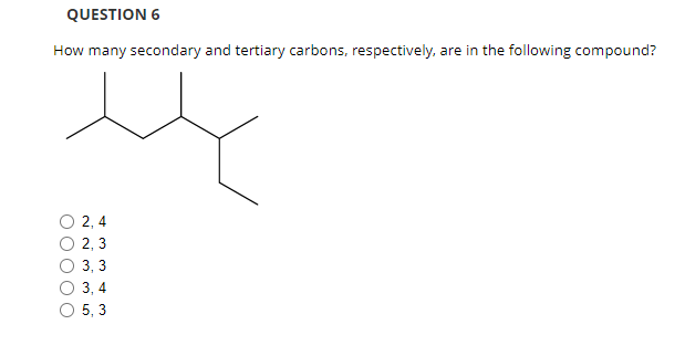 Solved How many secondary and tertiary carbons, | Chegg.com