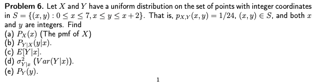 Solved Problem 6. Let X and Y have a uniform distribution on | Chegg.com
