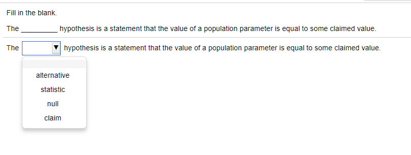 Solved Fill in the blank. The hypothesis is a statement that | Chegg.com