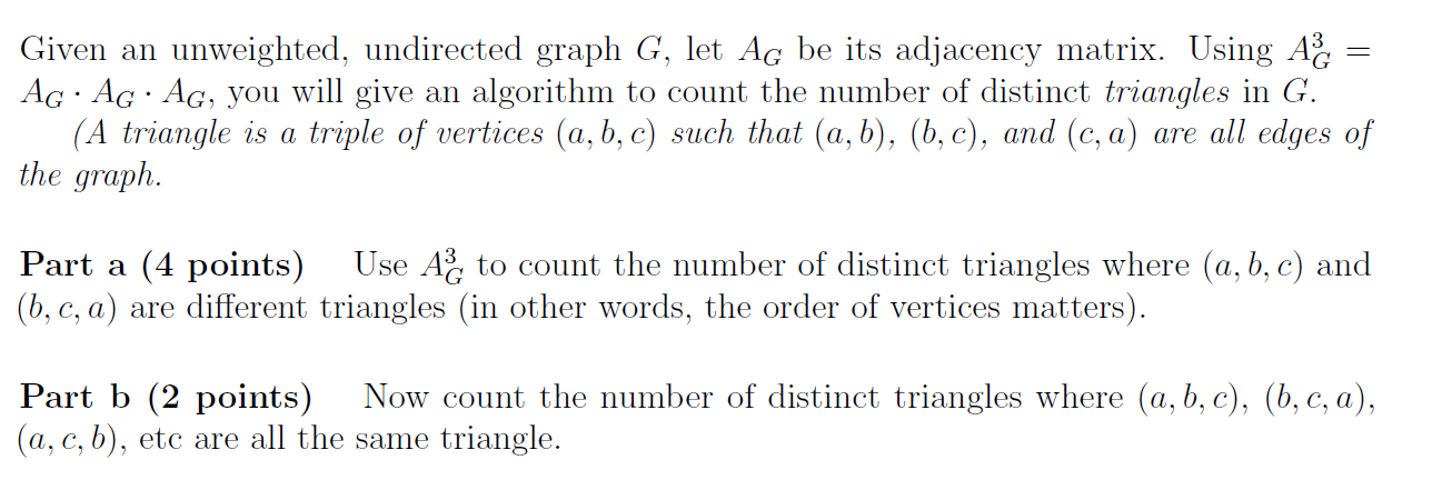 Solved = Given an unweighted, undirected graph G, let AG be | Chegg.com