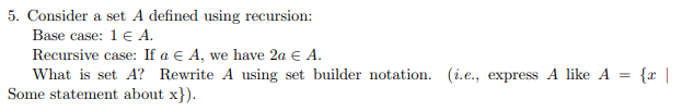 Solved 5. Consider a set A defined using recursion Base | Chegg.com