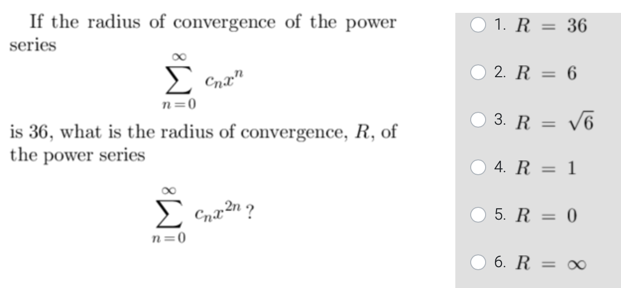 Solved If the radius of convergence of the power 1. R=36 | Chegg.com