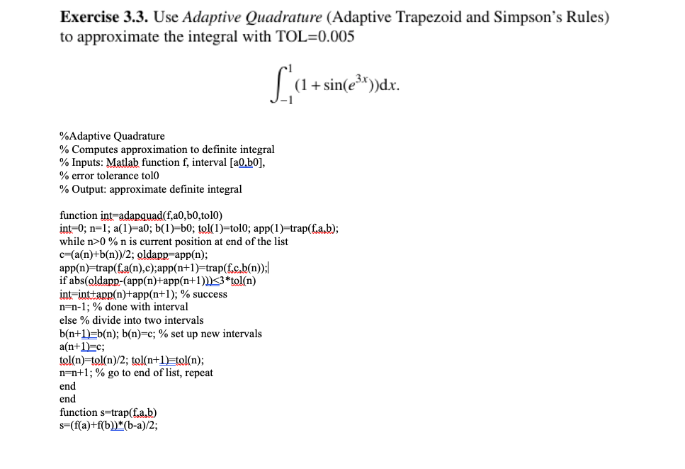 Solved Use Adaptive Quadrature (Adaptive Trapeoid and | Chegg.com