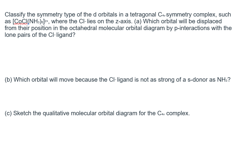 Solved Classify the symmetry type of the d orbitals in a | Chegg.com