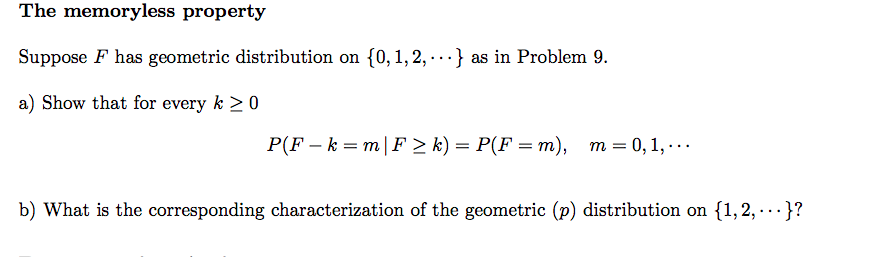 Solved The memoryless property Suppose F has geometric | Chegg.com