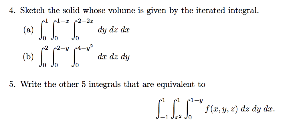 Solved 4. Sketch the solid whose volume is given by the | Chegg.com