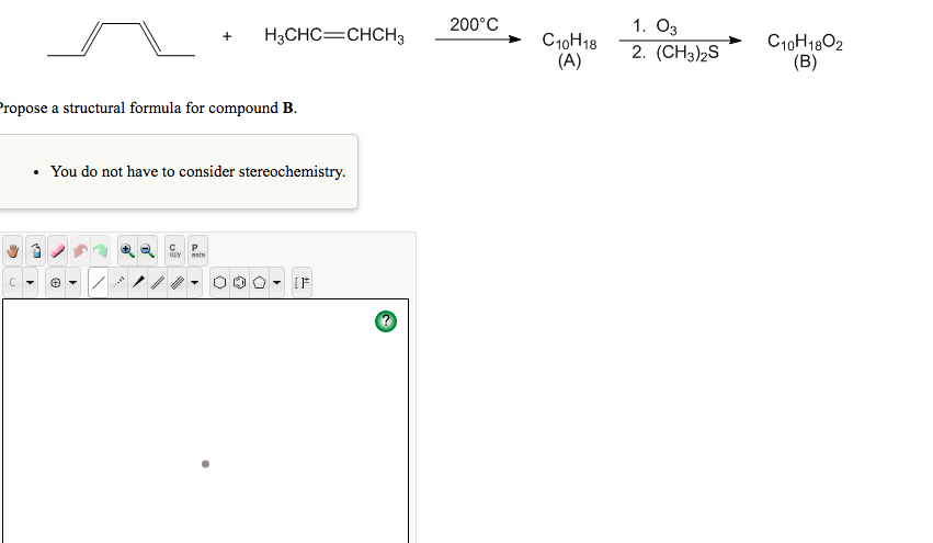 Solved 1. O3 200°C C10H18O2 (B) C10H18 (A) HаСHC— CHCH3 2. | Chegg.com