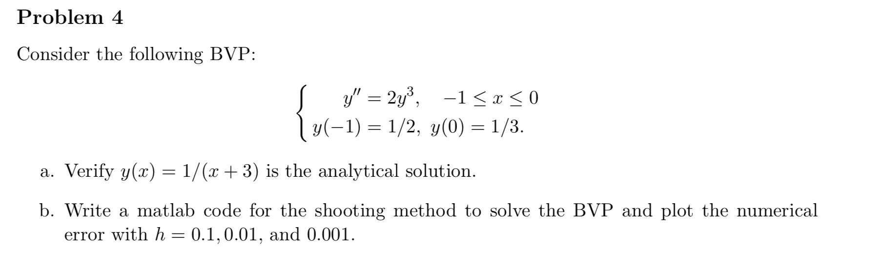 Solved Problem 4 Consider the following BVP: { 1 y" = 24", | Chegg.com