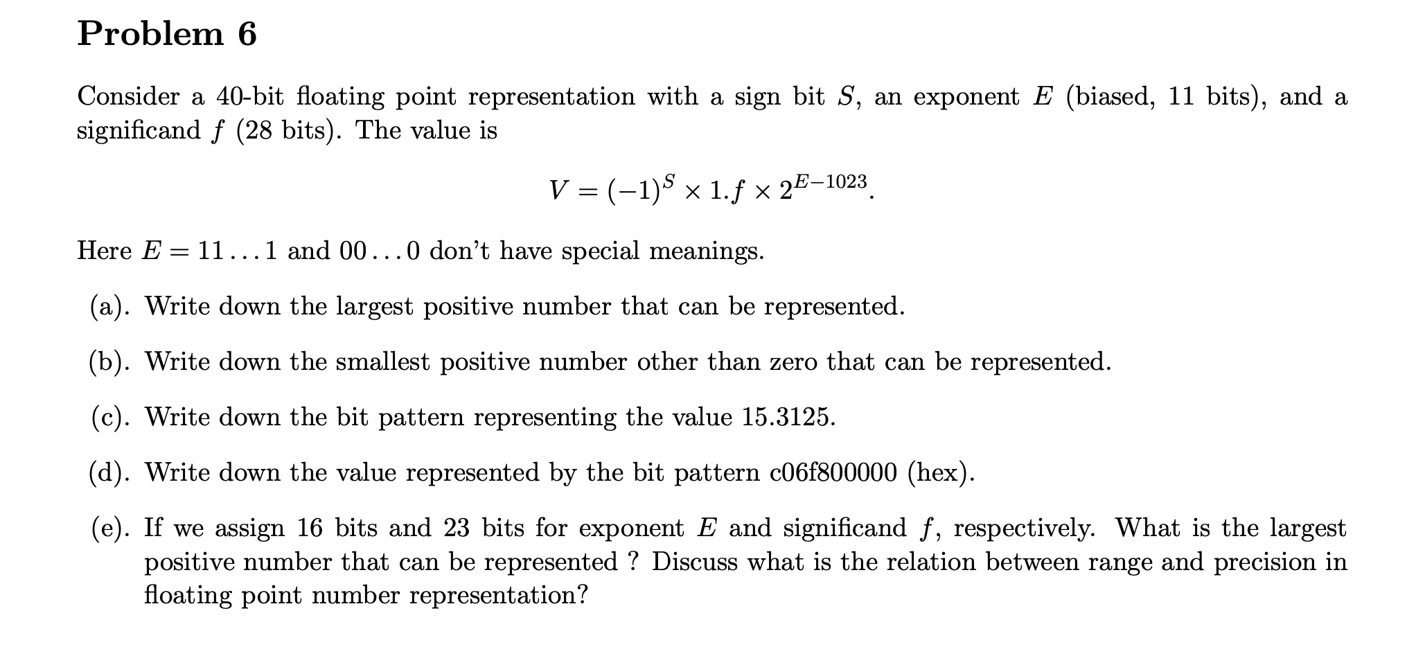 Solved Consider a 40 -bit floating point representation with | Chegg.com