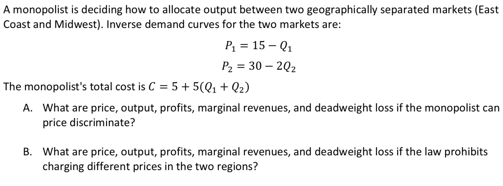 Solved A monopolist is deciding how to allocate output | Chegg.com