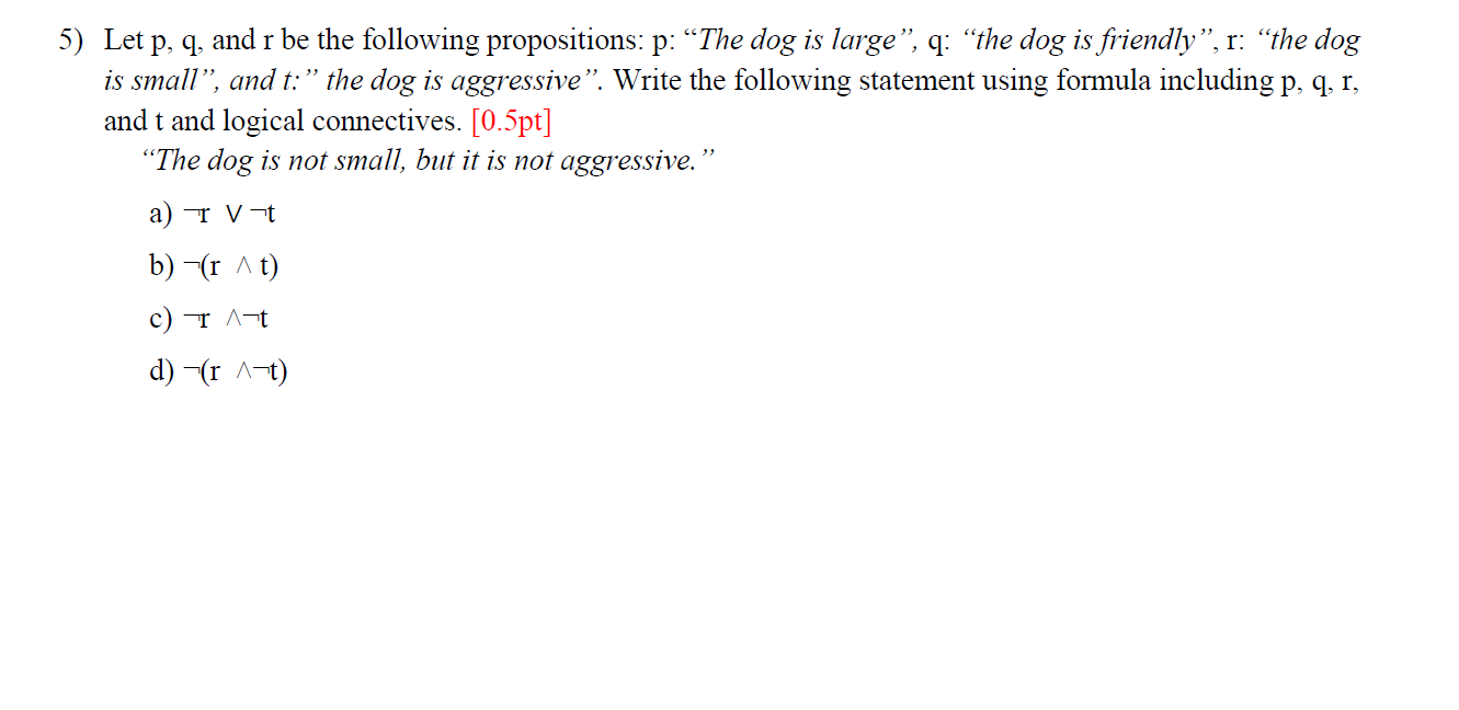 Solved 5) Let p,q, and r be the following propositions: p: | Chegg.com