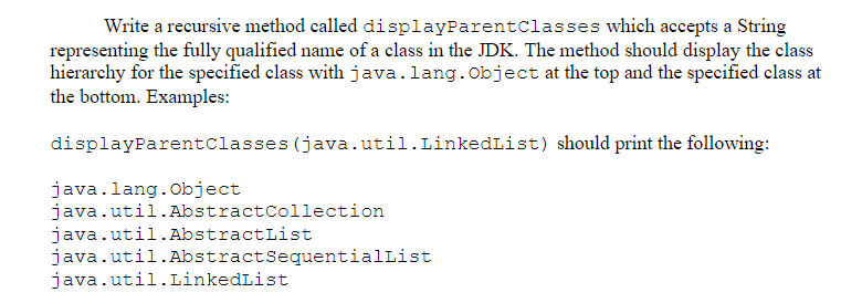Solved Write a recursive method called displayParentClasses | Chegg.com