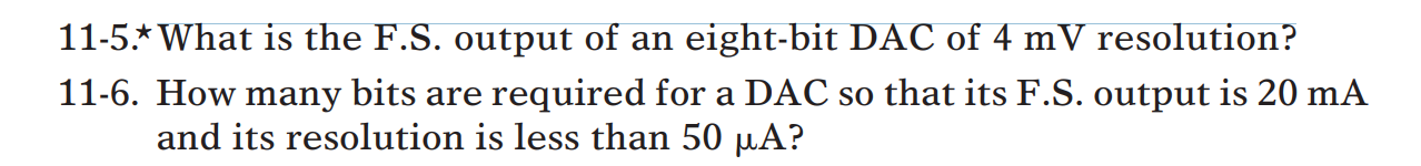 Solved 11−5.⋆ What is the F.S. output of an eight-bit DAC of | Chegg.com Solved 11−5.⋆ What is the F.S. output of an eight-bit DAC of | Chegg.com