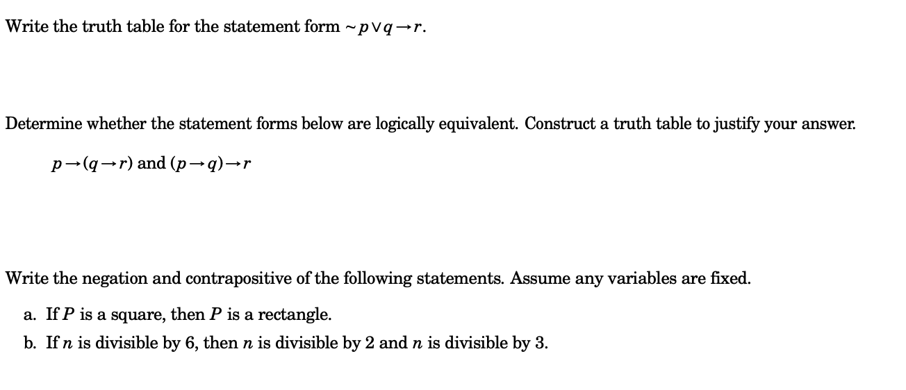 Solved Write the truth table for the statement form ~pvq-r. | Chegg.com