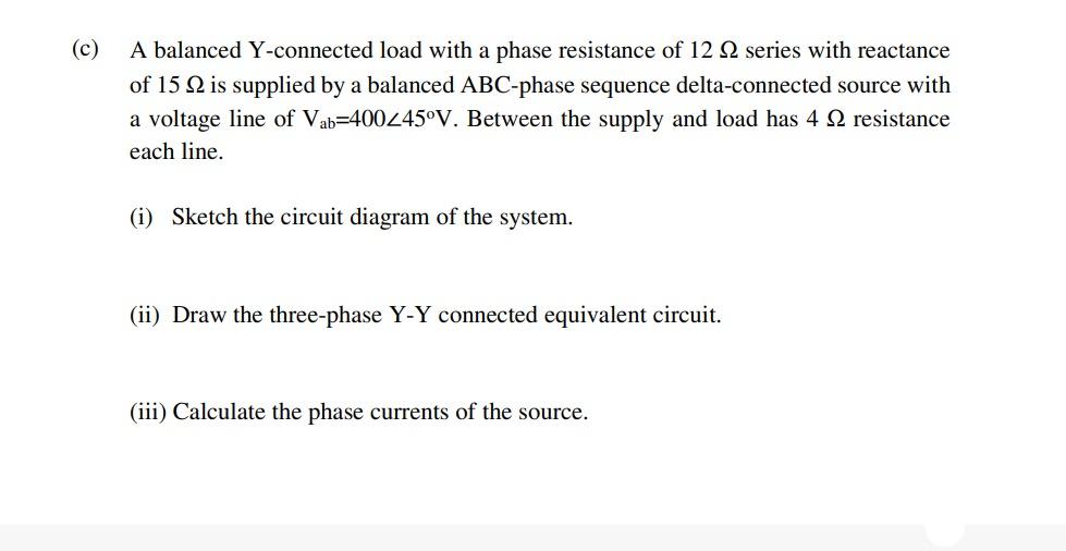 Solved (c) A balanced Y-connected load with a phase | Chegg.com