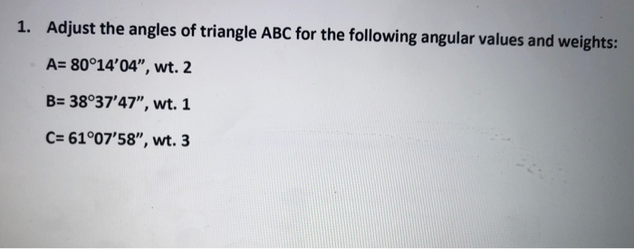 Solved Adjust the angles of triangle ABC for the following | Chegg.com