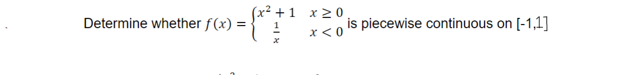 Solved Determine whether f(x)={x2+1x1x≥0x