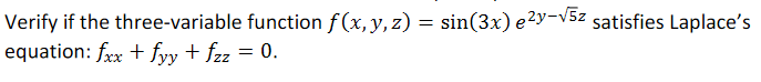 Solved Verify if the three-variable function f(x, y, z) = | Chegg.com