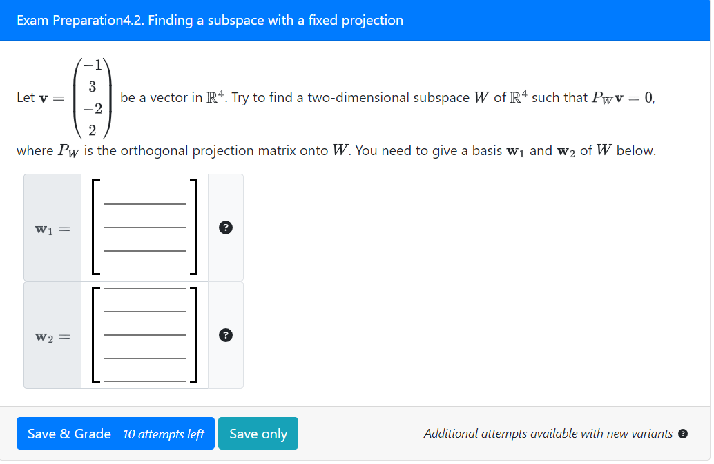 Let v=⎝⎛−13−22⎠⎞ be a vector in R4. Try to find a | Chegg.com