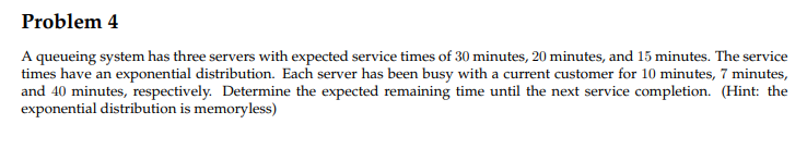 Solved Problem 4 A queueing system has three servers with | Chegg.com