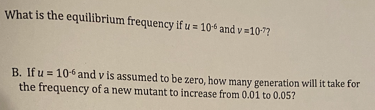 Solved What is the equilibrium frequency if u = 10-6 and v | Chegg.com