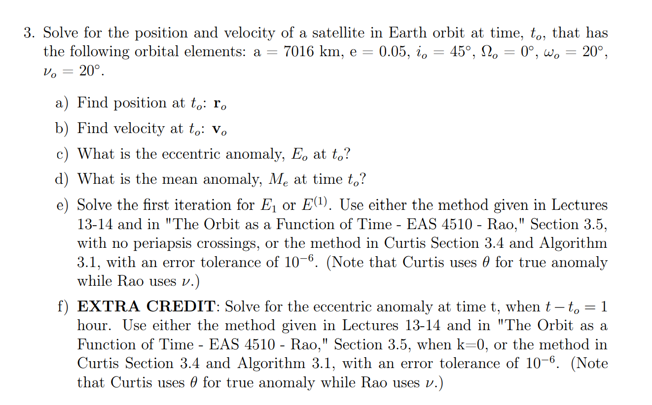 Solved 3. Solve for the position and velocity of a satellite | Chegg.com