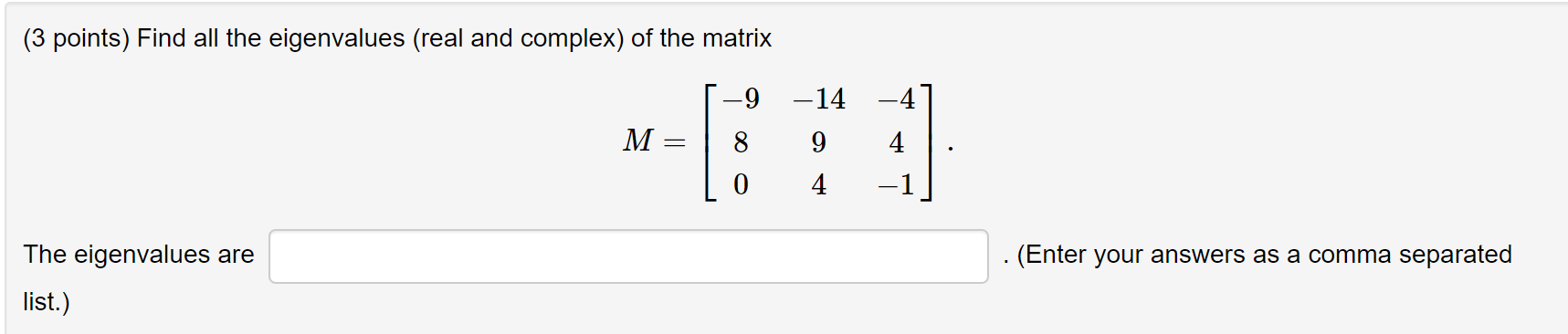 Solved (3 points) Find all the eigenvalues (real and | Chegg.com