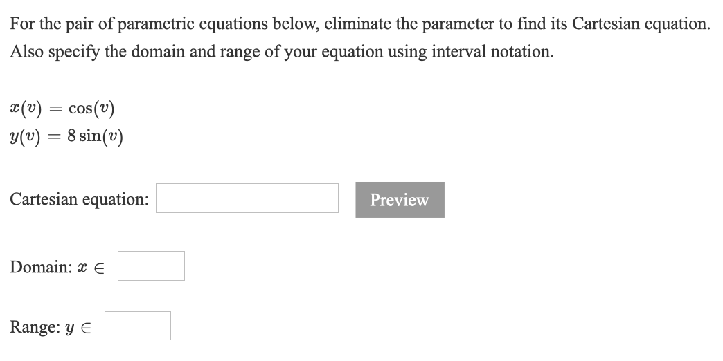 Solved For the pair of parametric equations below, eliminate | Chegg.com