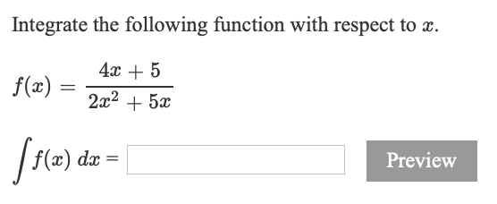 Solved Integrate the following function with respect to x. | Chegg.com