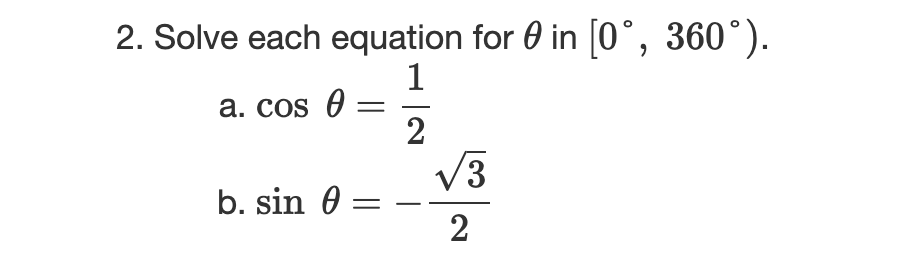 Solved 2. Solve each equation for θ in [0∘,360∘). a. cosθ=21 | Chegg.com