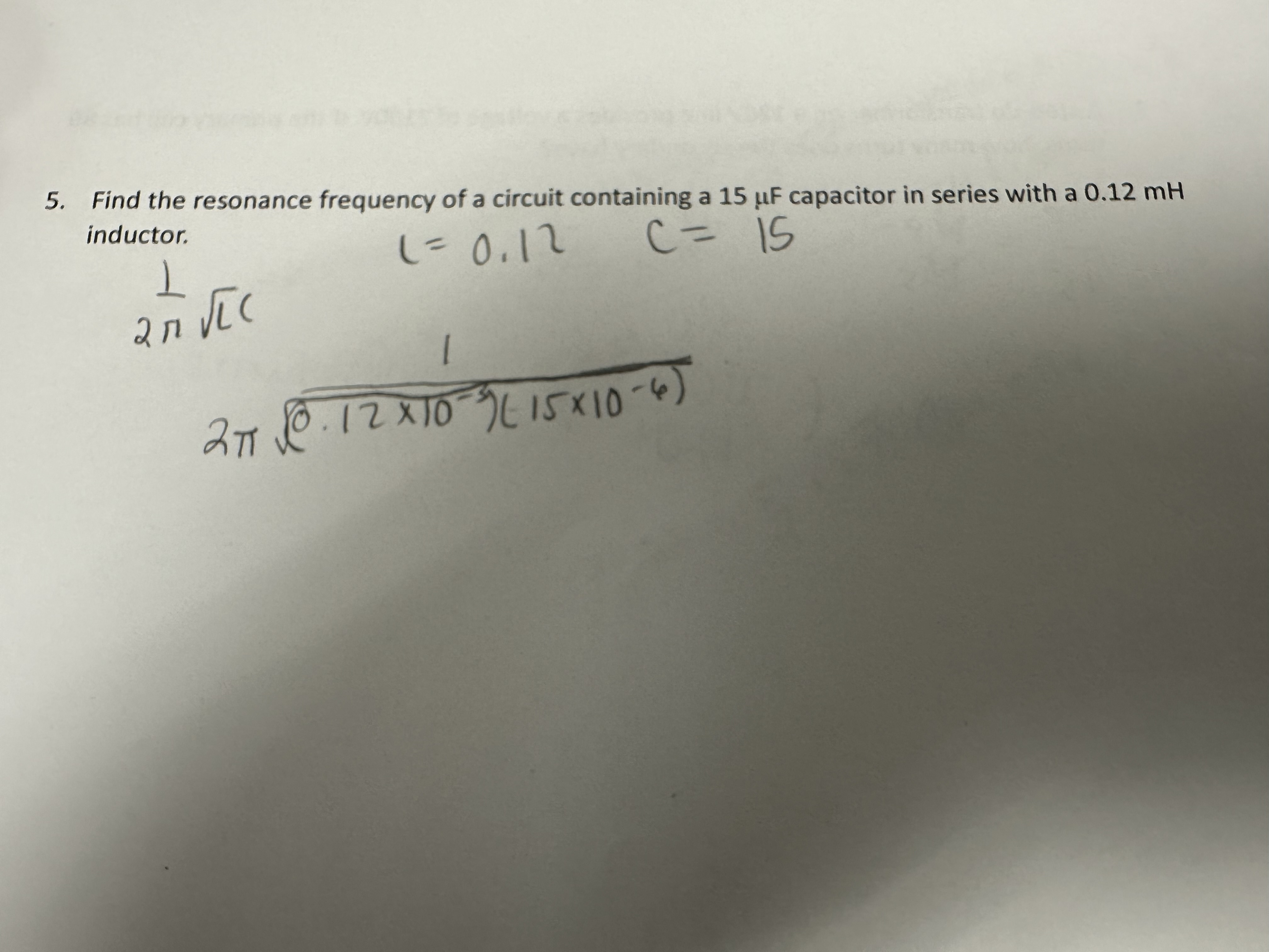 Solved Find the resonance frequency of a circuit containing | Chegg.com
