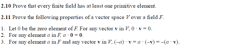 Solved 2.10 Prove that every finite field has at least one | Chegg.com