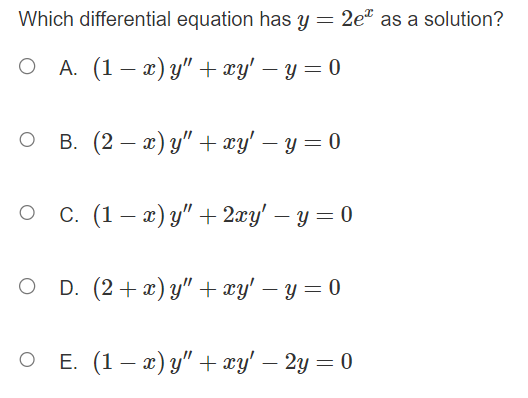 Solved Which differential equation has y=2ex as a solution? | Chegg.com