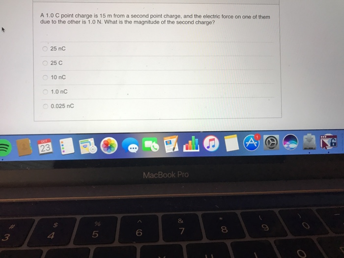 Solved A 1.0 C point charge is 15 m from a second point | Chegg.com