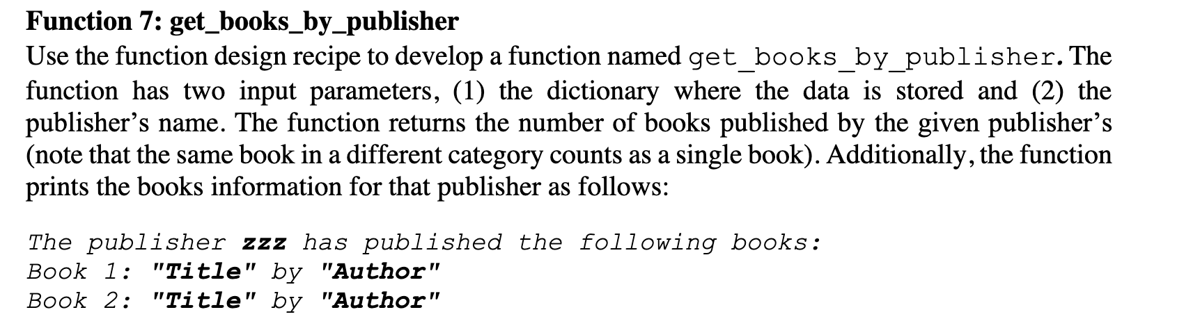Solved Use Python Function 7: get_books_by_publisher Use the | Chegg.com