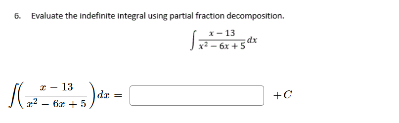 Solved 6. Evaluate the indefinite integral using partial | Chegg.com Solved 6. Evaluate the indefinite integral using partial | Chegg.com