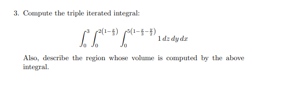 Solved 3. Compute the triple iterated integral: 1%**%** | Chegg.com