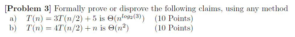Solved [Problem 3] Formally prove or disprove the following | Chegg.com